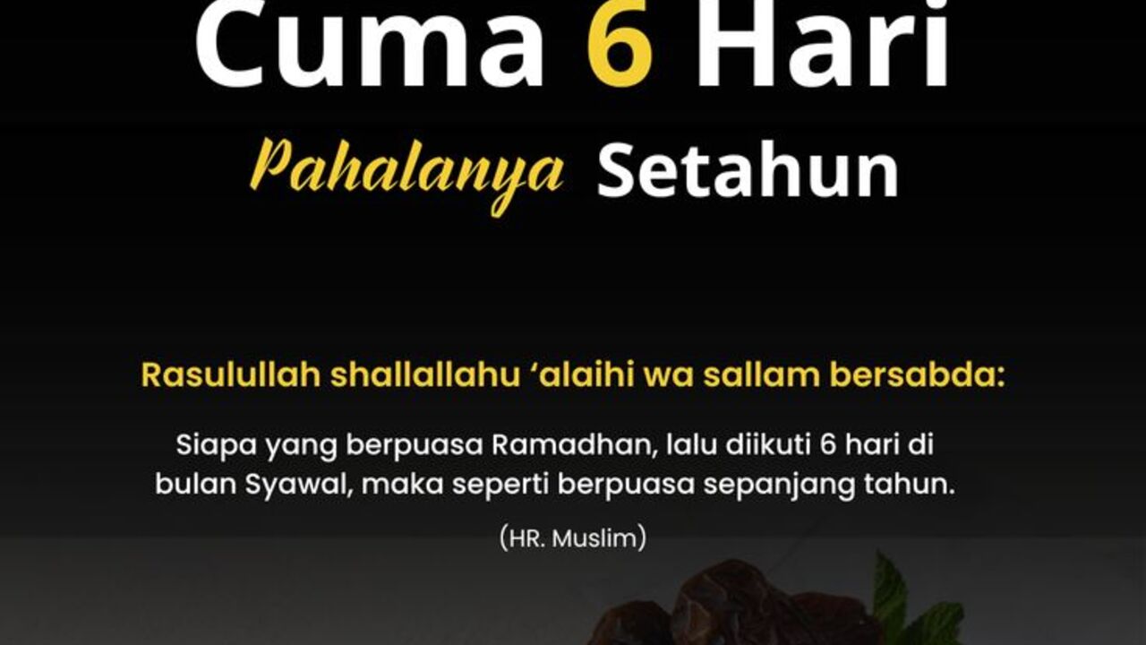 Niat Puasa Syawal 6 Hari, Lengkap dari Waktu hingga Penjelasannya!